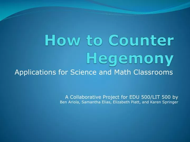 PPT - How to Counter Hegemony PowerPoint Presentation, free download ...