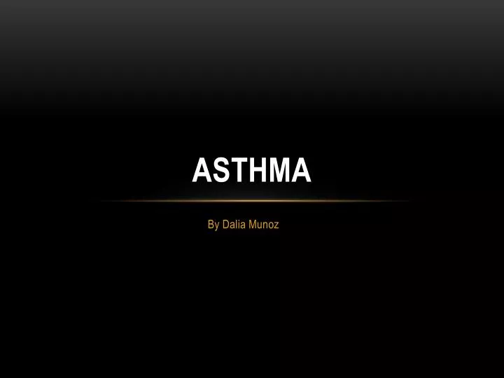 PPT - Asthma PowerPoint Presentation, free download - ID:2124443
