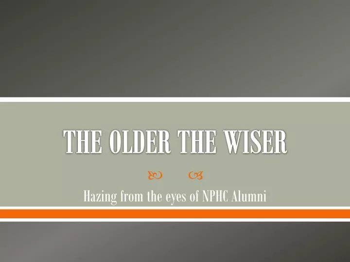 PPT - THE OLDER THE WISER PowerPoint Presentation, free download - ID ...