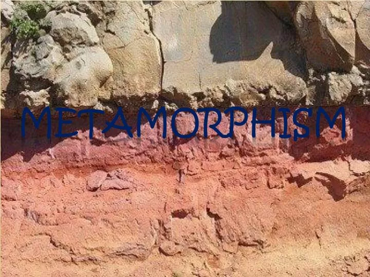 PPT - Metamorphism PowerPoint Presentation, free download - ID:2125249