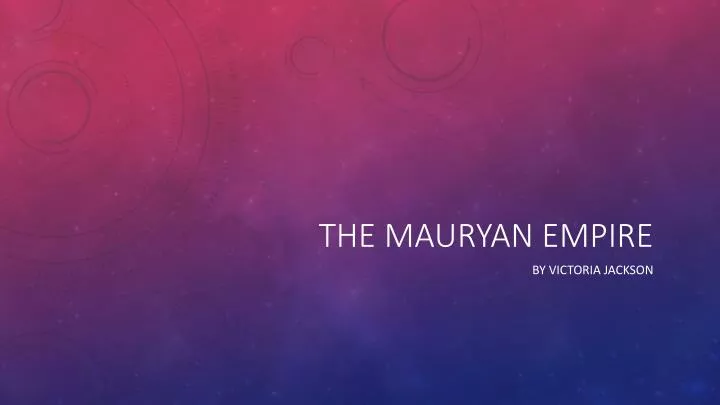 PPT - The mauryan Empire PowerPoint Presentation, free download - ID ...