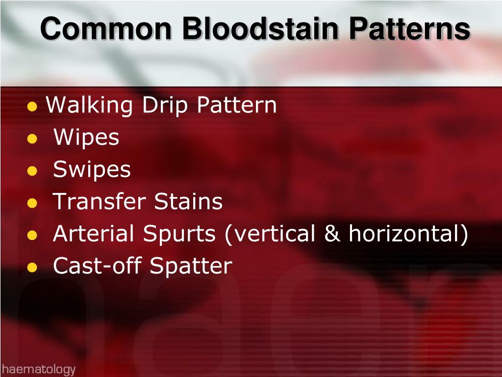PPT - Blood, Blood spatter and DNA Ch. 7 and 8 PowerPoint Presentation ...