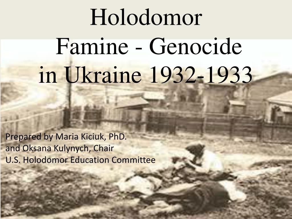 PPT - Holodomor Famine - Genocide in Ukraine 1932-1933 PowerPoint ...
