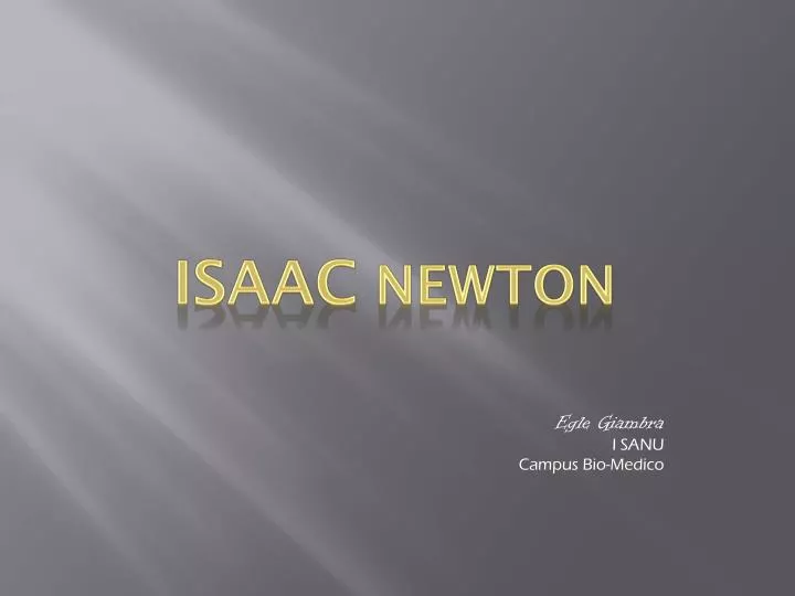 PPT - ISAAC NEWTON PowerPoint Presentation, free download - ID:2126391