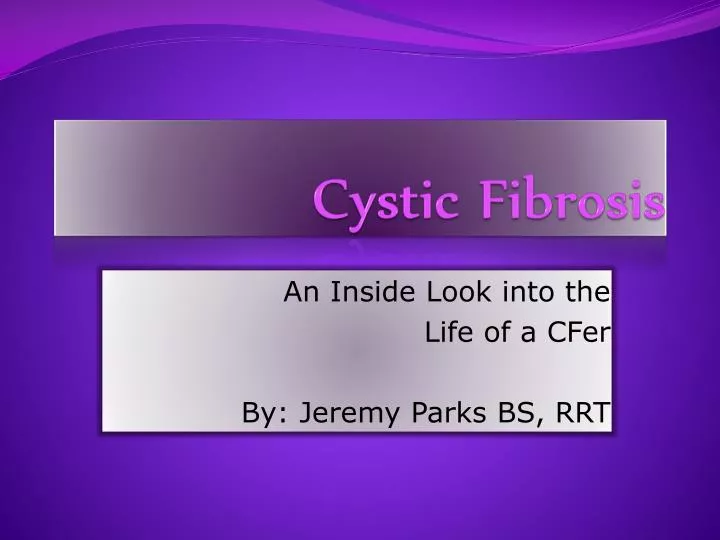 PPT - Cystic Fibrosis PowerPoint Presentation, free download - ID:2126488