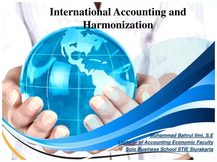 PPT - International Accounting and Harmonization PowerPoint ...