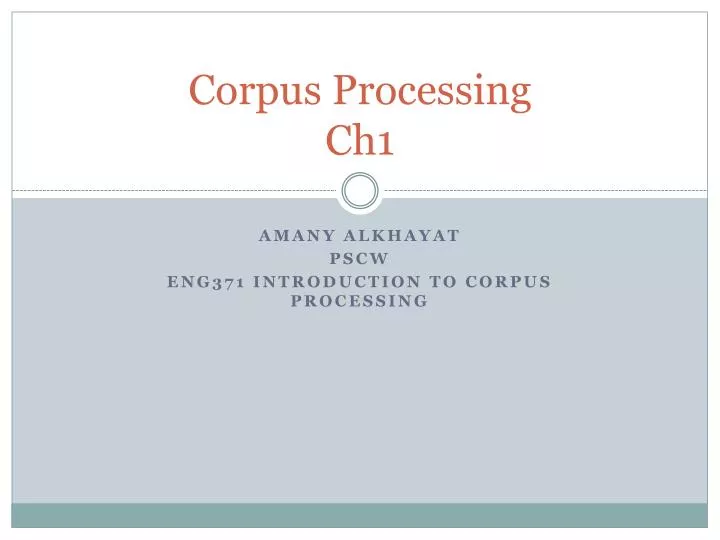 PPT - Corpus Processing Ch1 PowerPoint Presentation, free download - ID:2127579