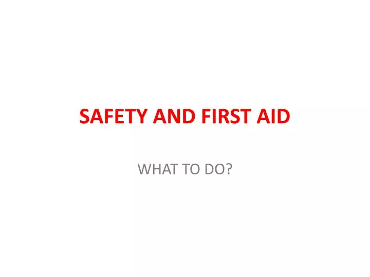 PPT - SAFETY AND FIRST AID PowerPoint Presentation, free download - ID ...