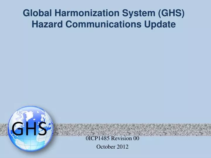 PPT - Global Harmonization System (GHS) Hazard Communications Update ...