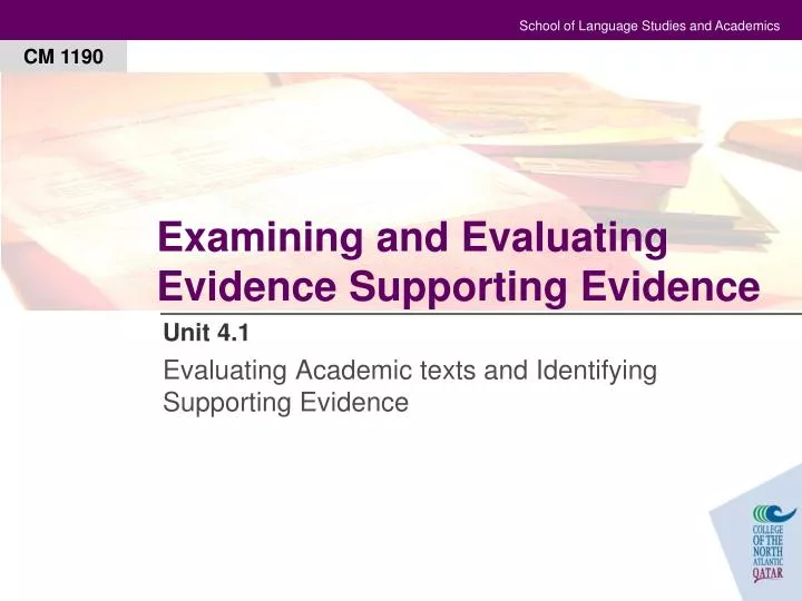PPT - Examining and Evaluating Evidence Supporting Evidence PowerPoint ...