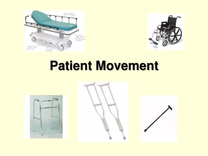 PPT - Patient Movement PowerPoint Presentation, free download - ID:2128301
