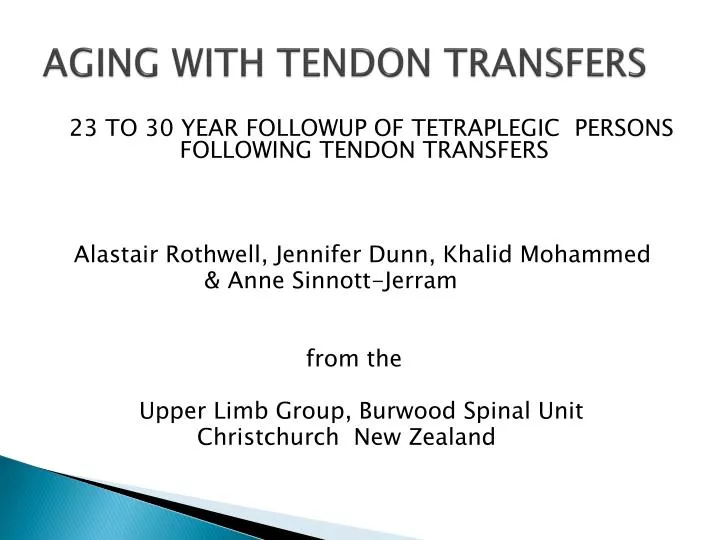 PPT - AGING WITH TENDON TRANSFERS PowerPoint Presentation, free ...