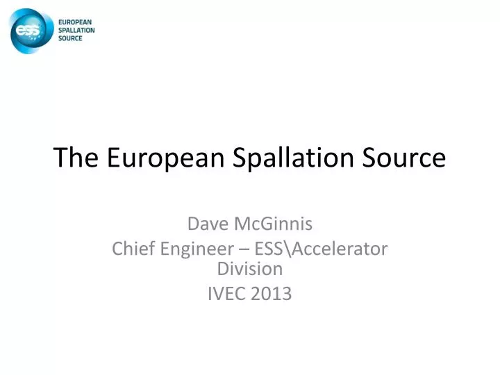 PPT - The European Spallation Source PowerPoint Presentation, free ...