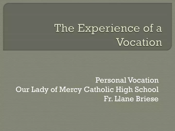 PPT - The Experience of a Vocation PowerPoint Presentation, free ...