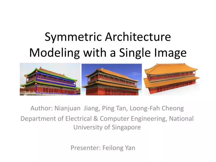 PPT - Symmetric Architecture Modeling with a Single Image PowerPoint ...