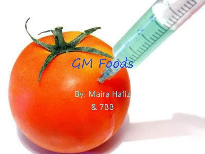 PPT - GM Foods PowerPoint Presentation, free download - ID:2130748