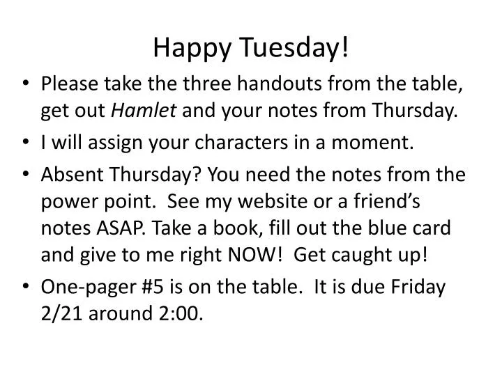 PPT - Happy Tuesday! PowerPoint Presentation, free download - ID:2130890