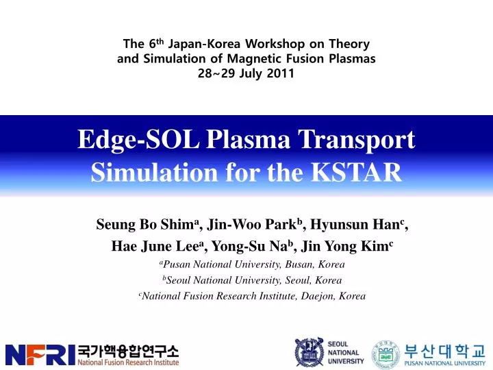 PPT - Edge-SOL Plasma Transport Simulation for the KSTAR PowerPoint ...