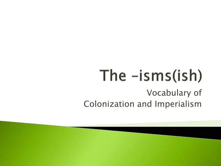 PPT - The –isms( ish ) PowerPoint Presentation, free download - ID:2131072