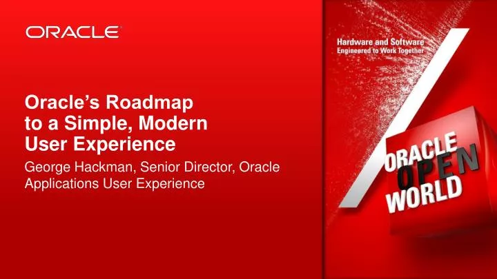 PPT - Oracle’s Roadmap to a Simple, Modern User Experience PowerPoint ...