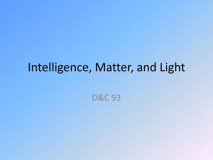 PPT - Intelligence, Matter, and Light PowerPoint Presentation, free ...
