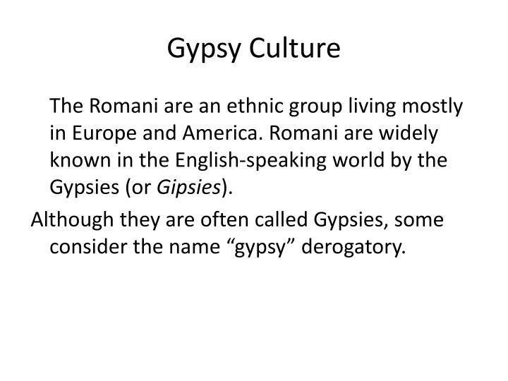 PPT - Gypsy - Culture PowerPoint Presentation - ID:2132075