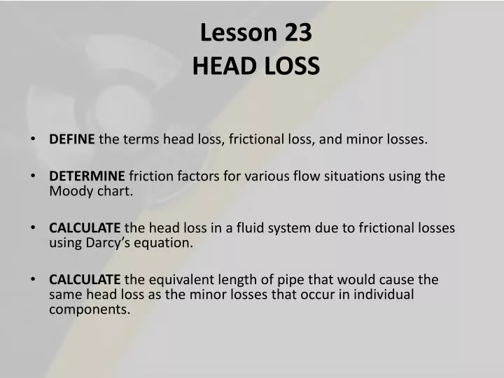 PPT - Lesson 23 HEAD LOSS PowerPoint Presentation, free download - ID ...