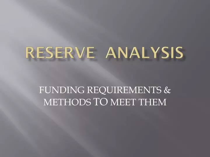 PPT - RESERVE ANALYSIS PowerPoint Presentation, free download - ID:2132565
