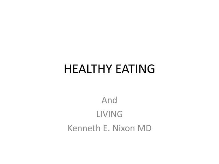 PPT - HEALTHY EATING PowerPoint Presentation, free download - ID:2132593