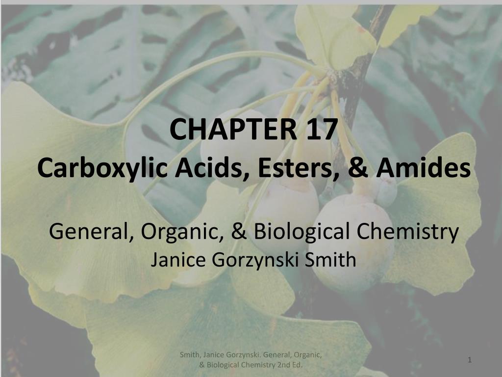 PPT - CHAPTER 17 Carboxylic Acids, Esters, & Amides General, Organic ...