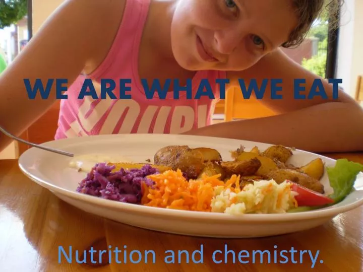 PPT - We are what we eat PowerPoint Presentation, free download - ID ...