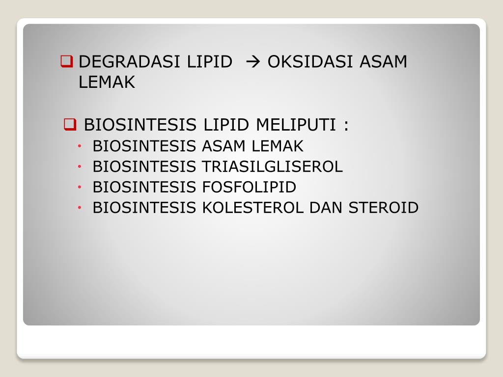 PPT - DEGRADASI LIPID OKSIDASI ASAM LEMAK BIOSINTESIS LIPID MELIPUTI ...