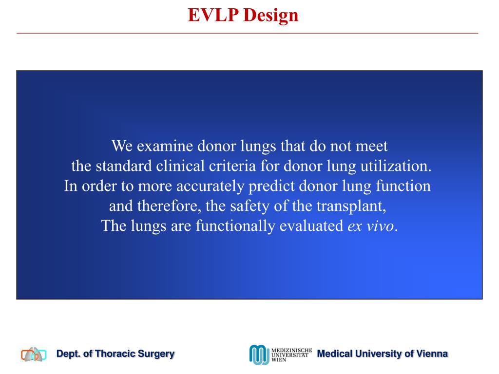 PPT - Ex Vivo Lung Perfusion (EVLP) Clemens Aigner , MD Vienna Lung ...