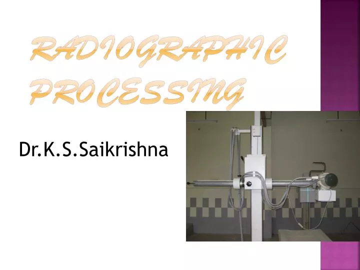 PPT - RADIOGRAPHIC PROCESSING PowerPoint Presentation, free download ...