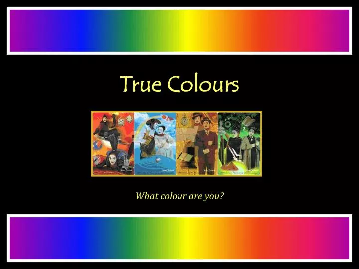 PPT - True Colours PowerPoint Presentation, free download - ID:2134385