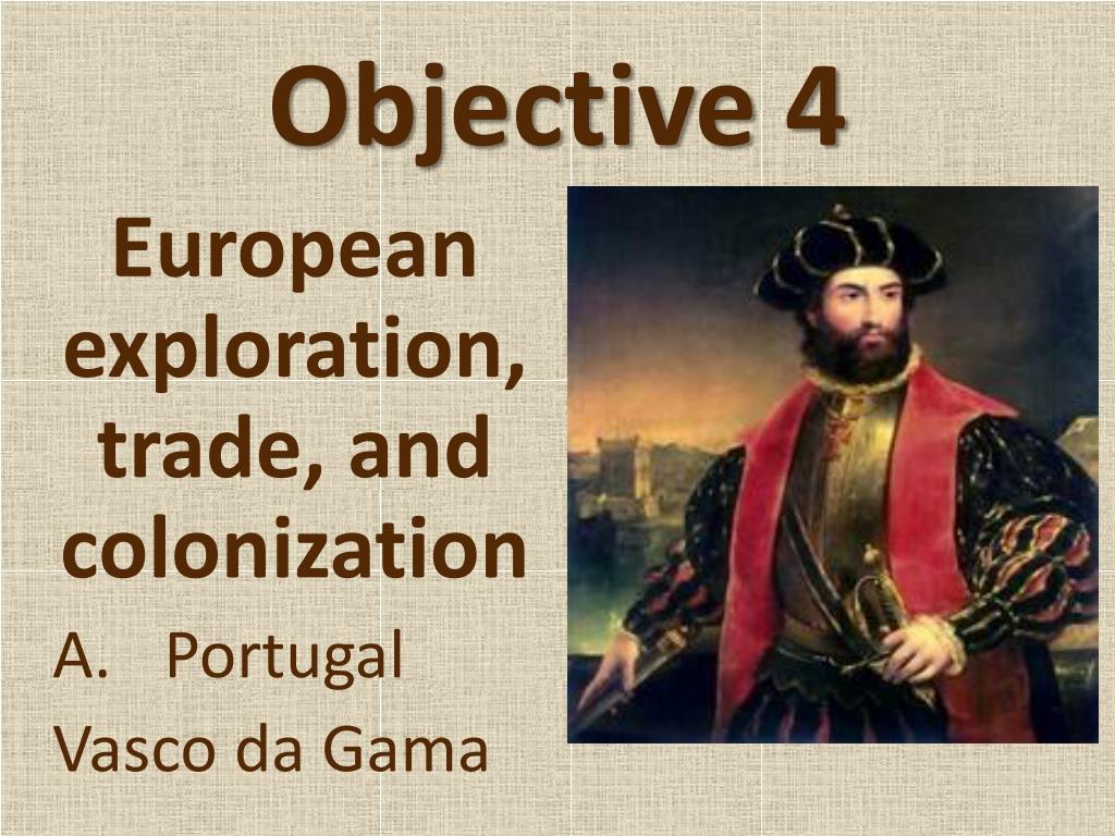 PPT - European Exploration, Trade, and the Clash of the Cultures ...