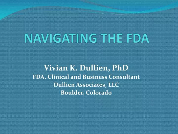 PPT - NAVIGATING THE FDA PowerPoint Presentation, free download - ID ...
