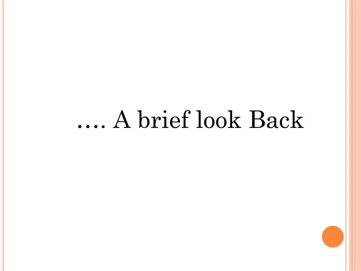 PPT - …. A brief look Back PowerPoint Presentation, free download - ID ...