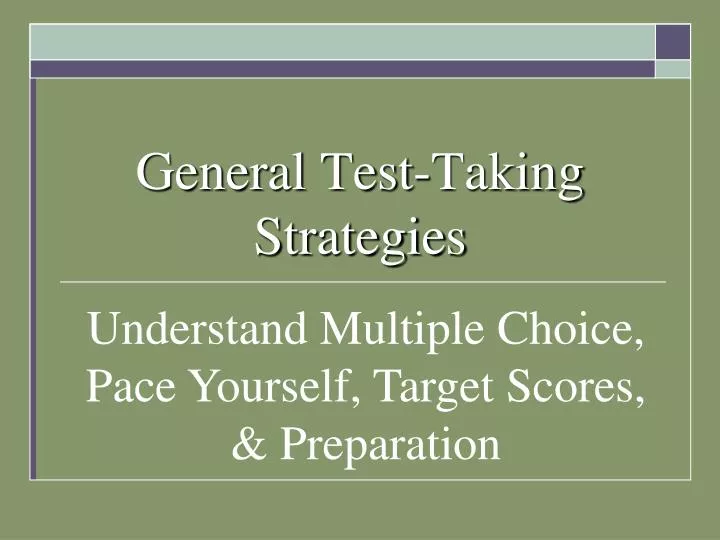 PPT - General Test-Taking Strategies PowerPoint Presentation, free ...