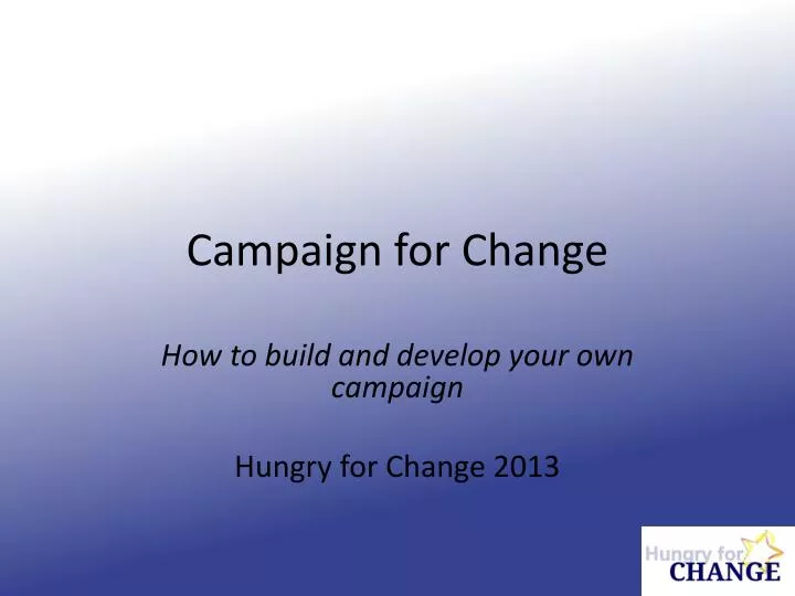 PPT - Campaign for Change PowerPoint Presentation, free download - ID ...