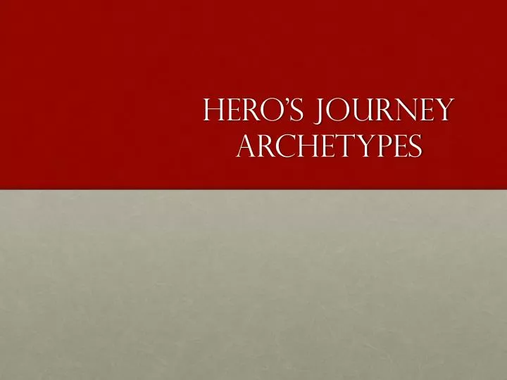 PPT - Hero’s Journey Archetypes PowerPoint Presentation, free download ...