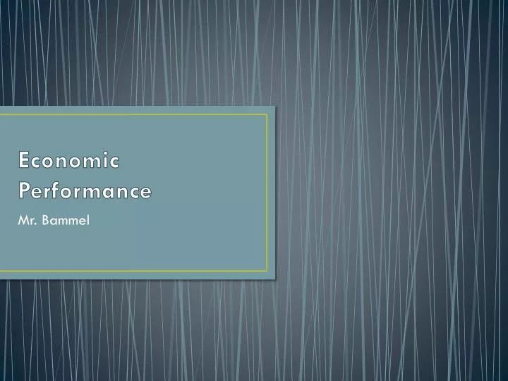 PPT - Economic Performance PowerPoint Presentation, free download - ID ...