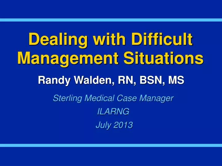 PPT - Dealing with Difficult Management Situations PowerPoint ...