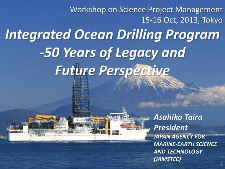 PPT - Asahiko Taira President JAPAN AGENCY FOR MARINE-EARTH SCIENCE AND ...