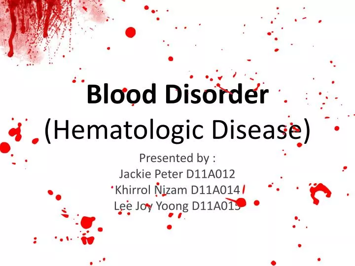 PPT - Blood Disorder (Hematologic Disease) PowerPoint Presentation ...