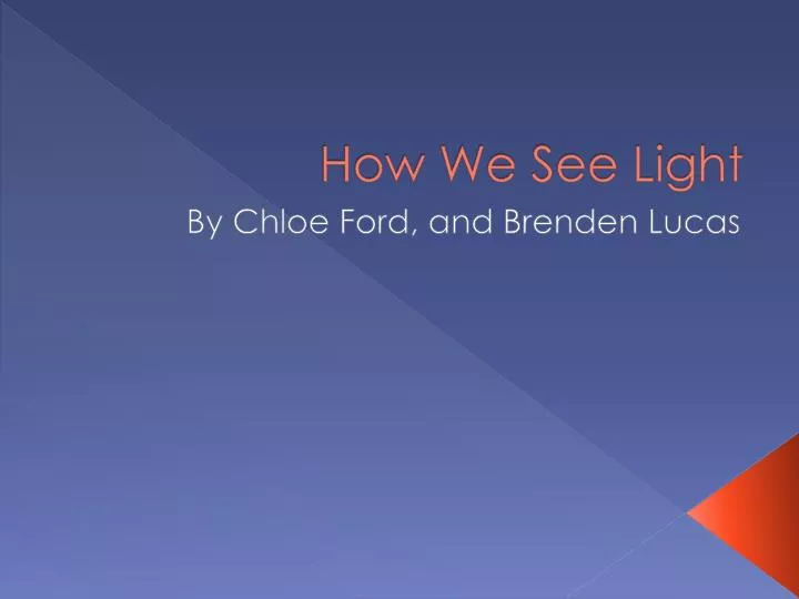 PPT - How We See Light PowerPoint Presentation, free download - ID:2137206