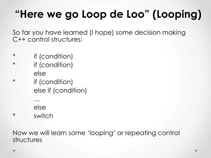 PPT - “Here we go Loop de Loo” (Looping) PowerPoint Presentation, free ...