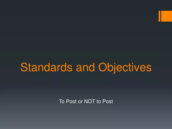 PPT - Standards and Objectives PowerPoint Presentation, free download ...