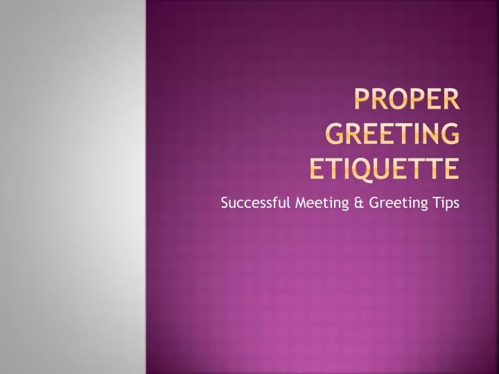 PPT - Proper Greeting Etiquette PowerPoint Presentation, free download ...