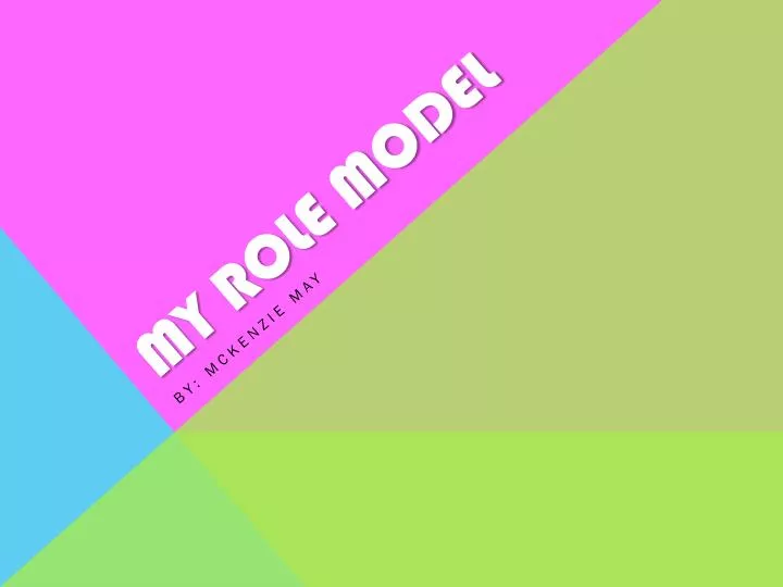 PPT - My Role Model PowerPoint Presentation, free download - ID:2138507